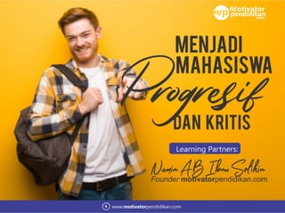 Materi Seminar Pendidikan Menjadi mahasiswa yang progresif dan kritis | PDF