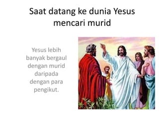 Menjadi murid yesus | PPTX
