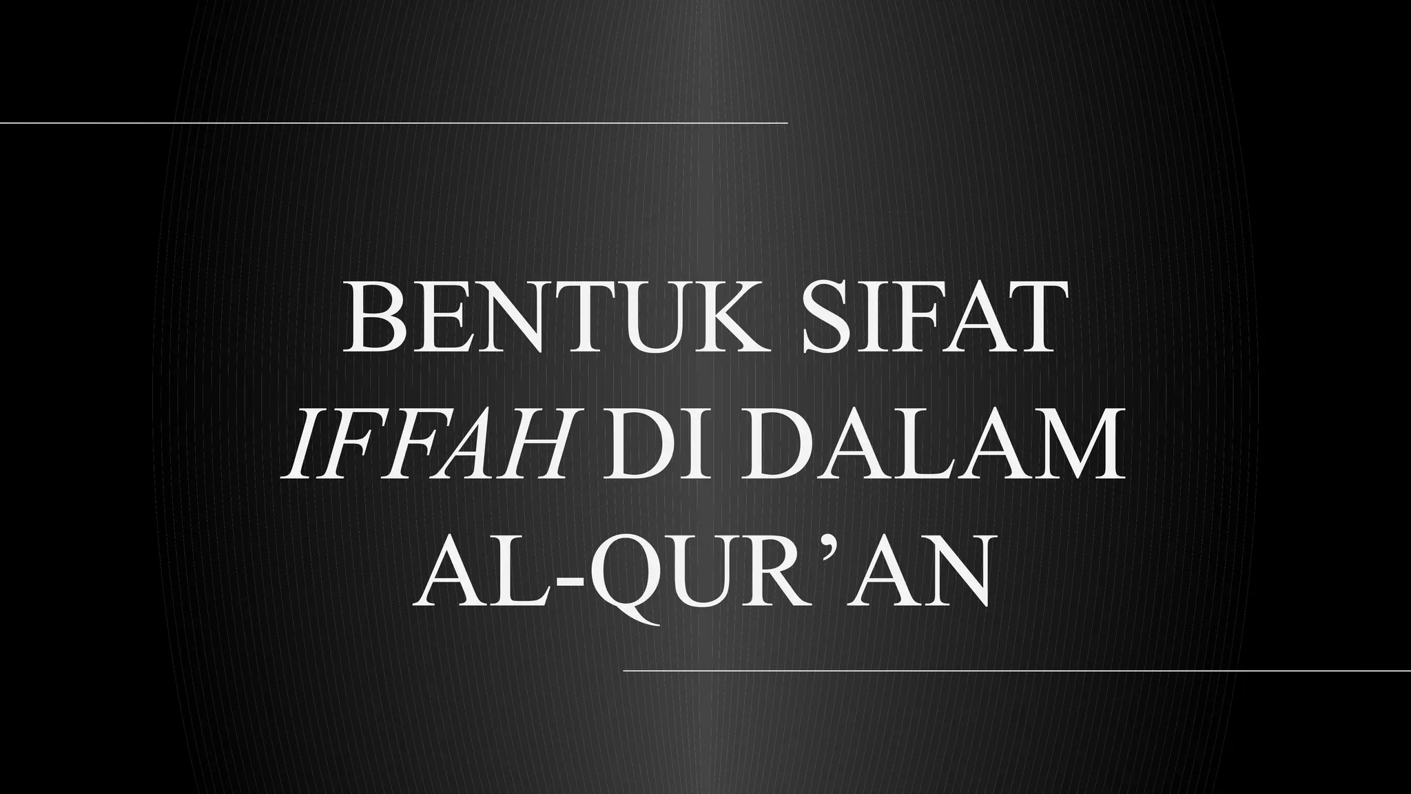 menjadi mulia dengan menjaga iffah muslim | PPT