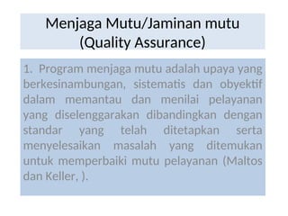 Menjaga_Mutu pelayanan kesehatan, quality assurance, | PPT