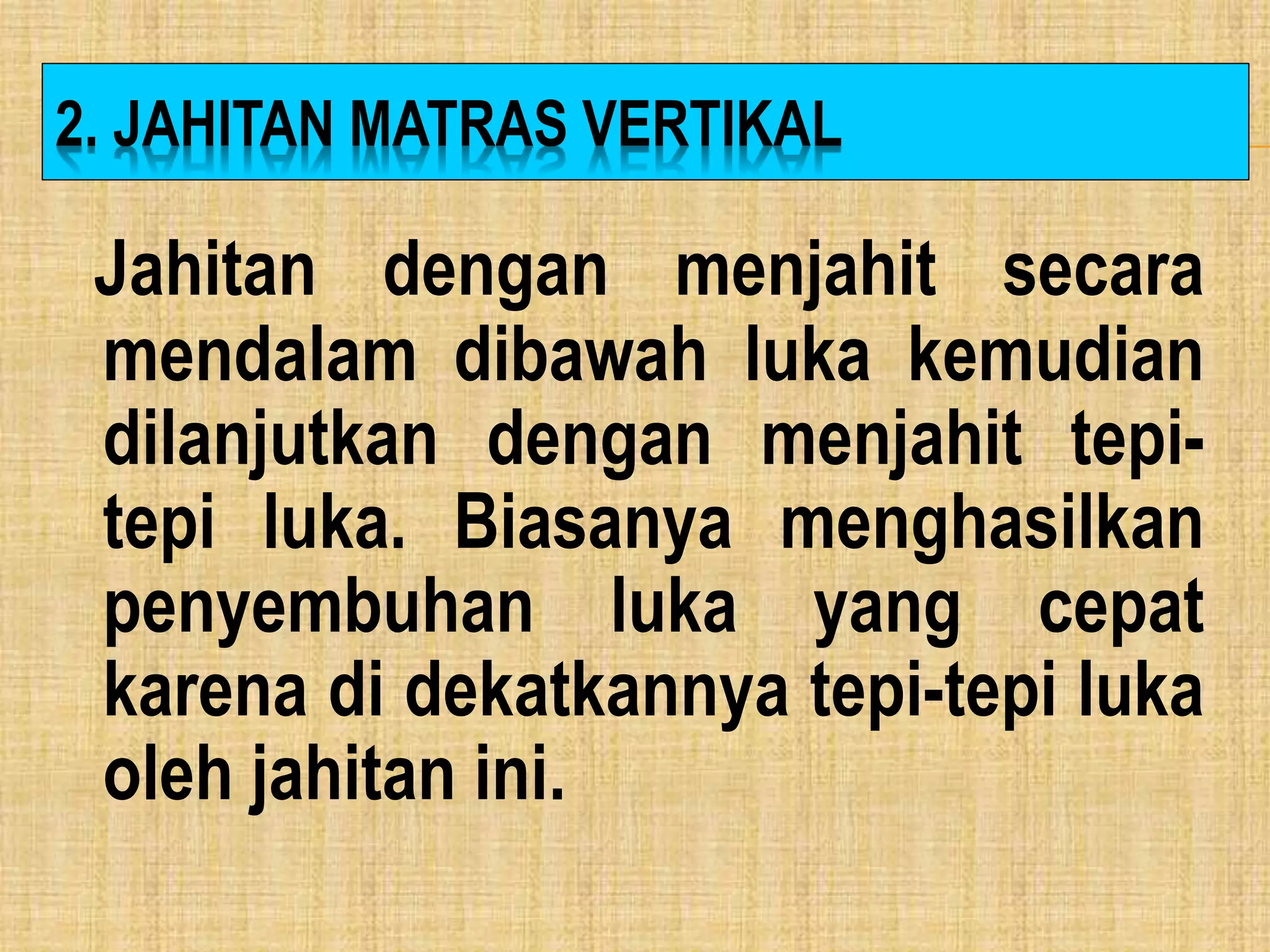 Menjahit Luka Dengan Bermacam Teknik | PPTX