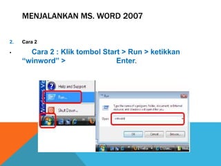 Menjalankan ms. Word 2007.pptx