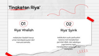 Menjalin hidup penuh manfaat dengan menghindari berfoya-foya, riya ...
