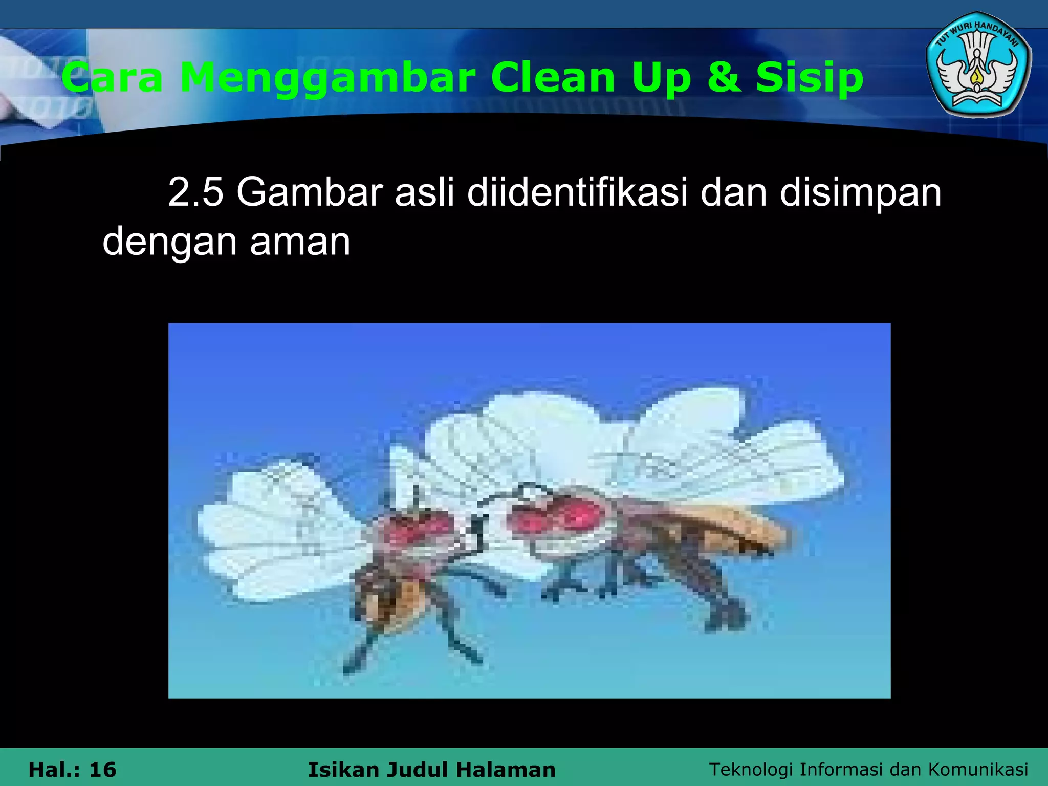 Menjelaskan tentang clean up dan sisip ind.ppt