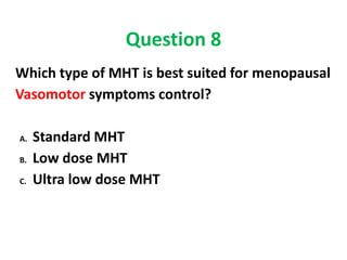 Menopausal hormone therapy quiz by Dr Sharda Jain Dr Jyoti Agarwal ,D ...
