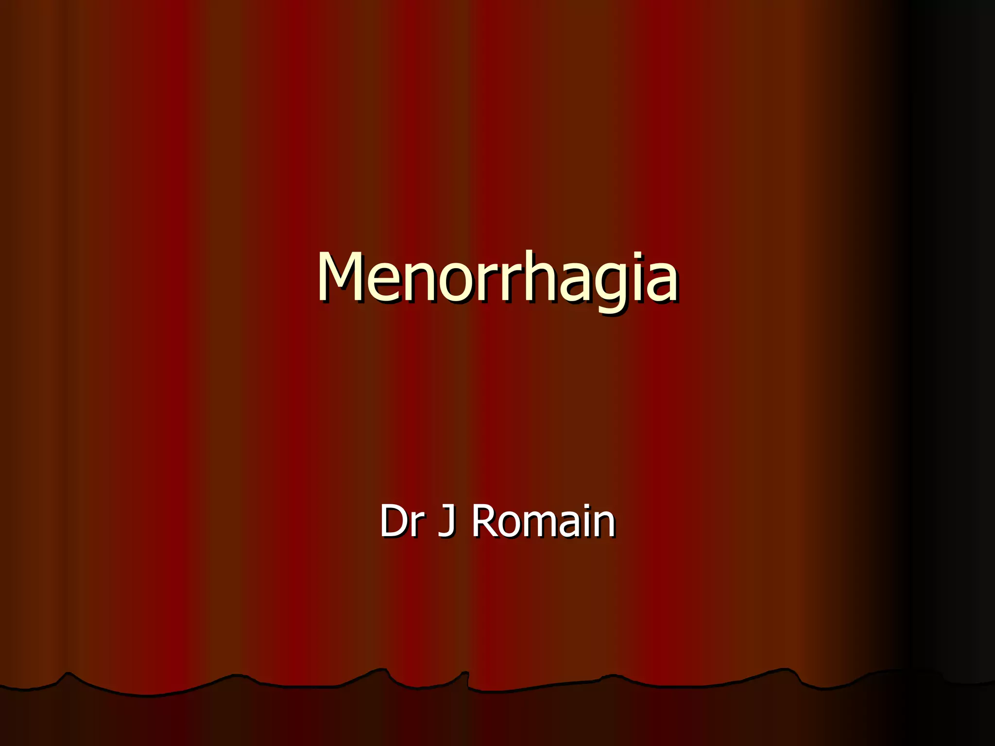 Menorrhagia | PPT