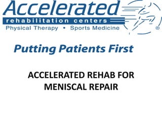 Mensci repair rehabilitation protocol | PPTX