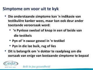 CANSA Mansgesondheid - Testikulêre Kanker - 2014 Afrikaans | PPTX