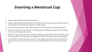 Menstrual cup a new method of feminine hygiene.pptx