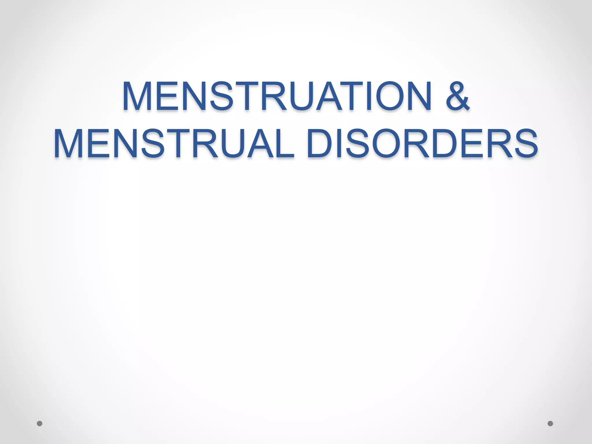 Menstrual disorders womens health | PPTX