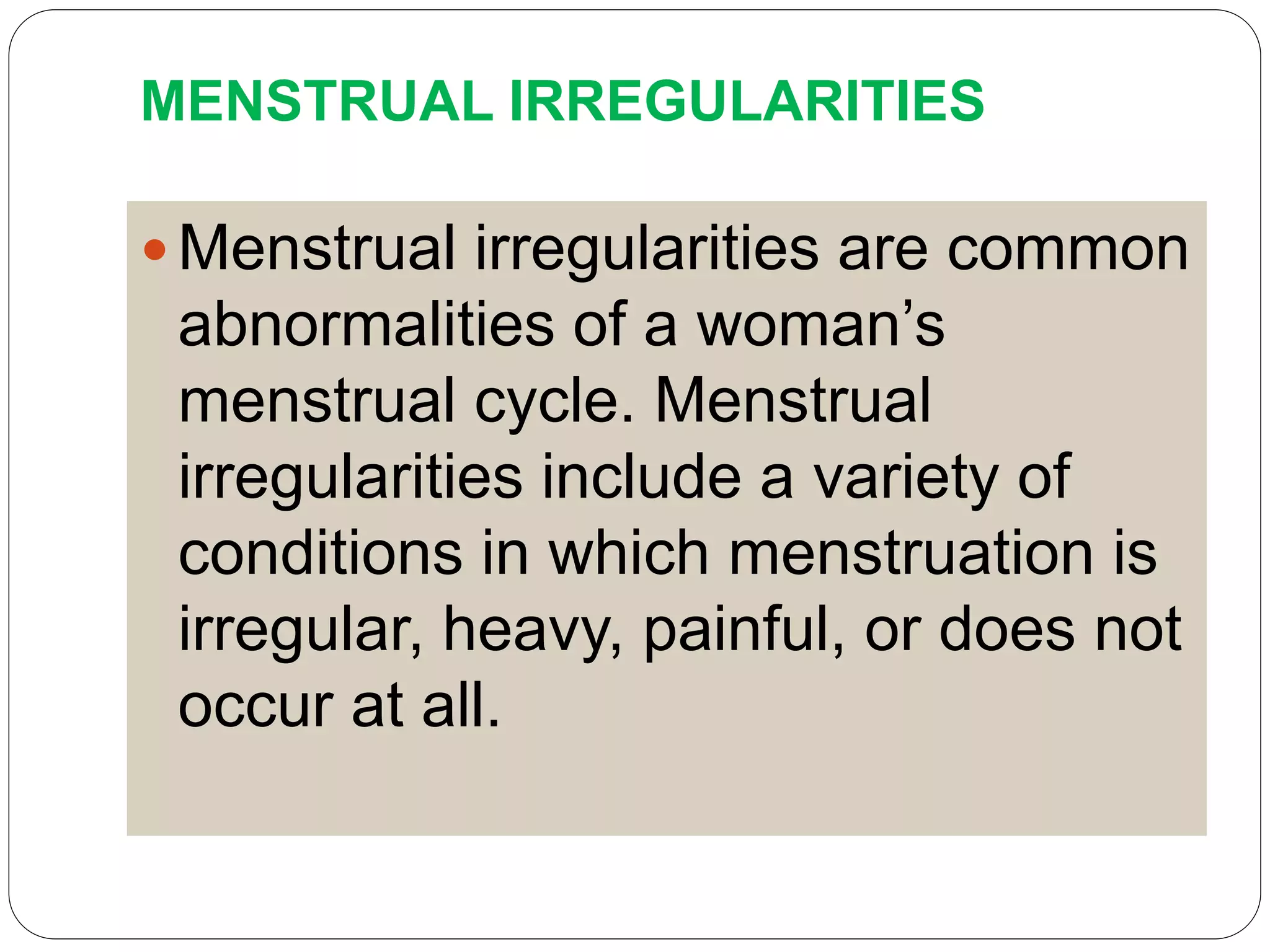 Menstrual irregularities | PPTX
