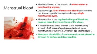 Menstrural blood and circulatory blood.pptx