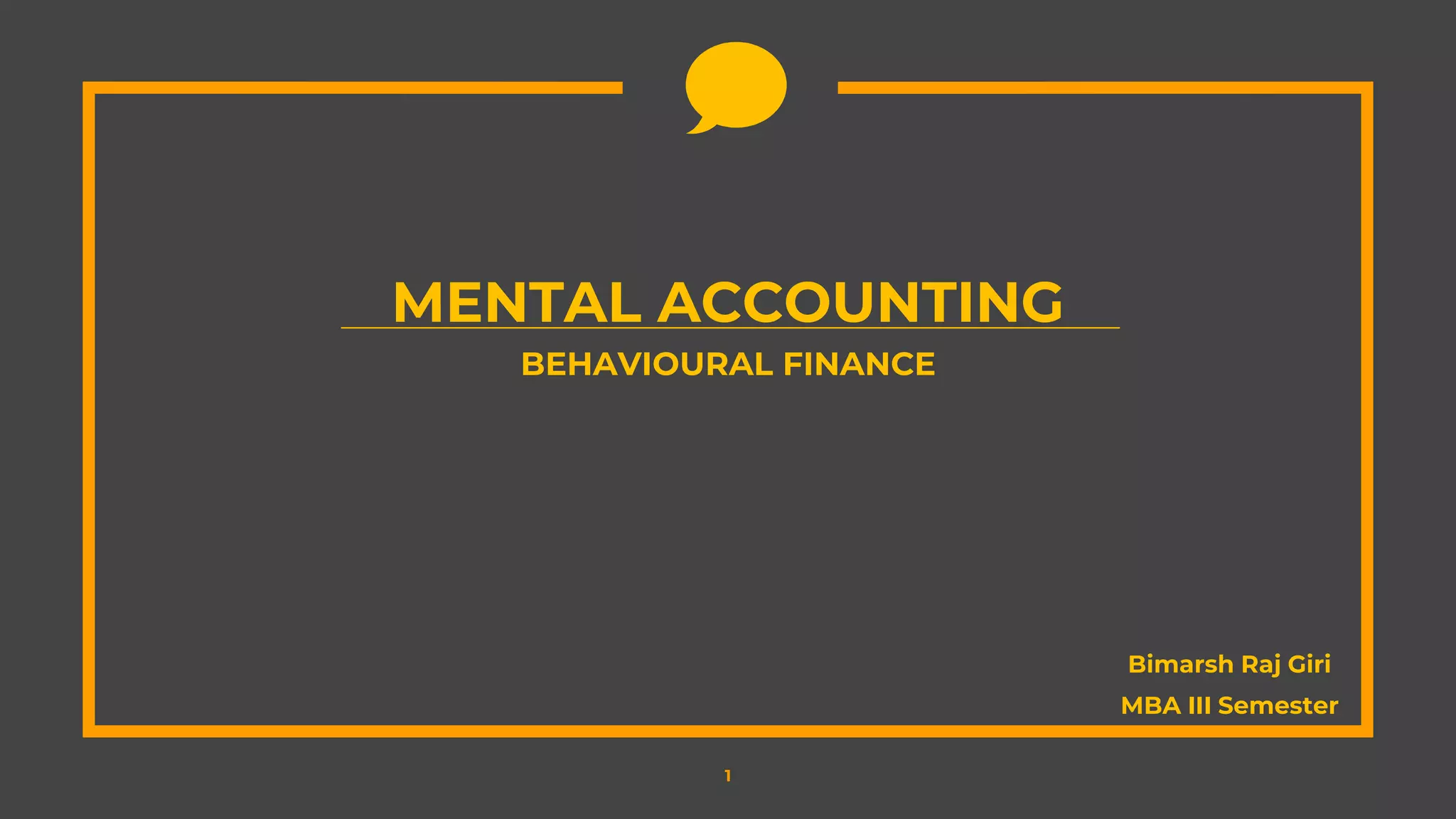 Mental Accounting : Behavioral Finance | PPTX
