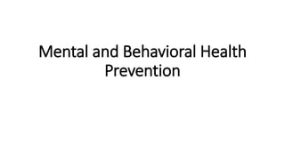 Mental and Behavioral Health Prevention for Students.ppt