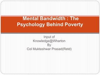 Mental bandwidth and impact on Poverty | PPT