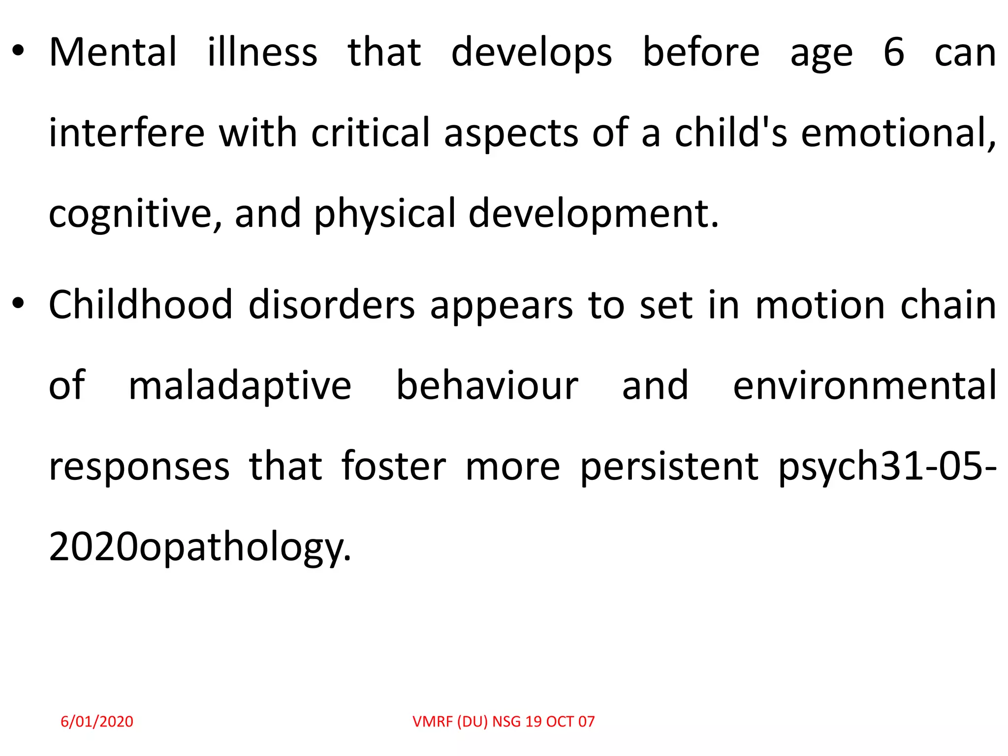 MENTAL DISORDERS, OF INFANCY, CHILDHOOD AND ADOLESCENCE, MENTAL RETARDATION, LEARNING DISORDERS ...