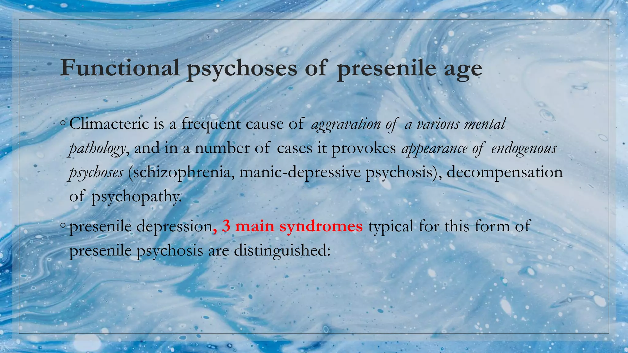 Mental disorders of presenile and senile age | PPTX