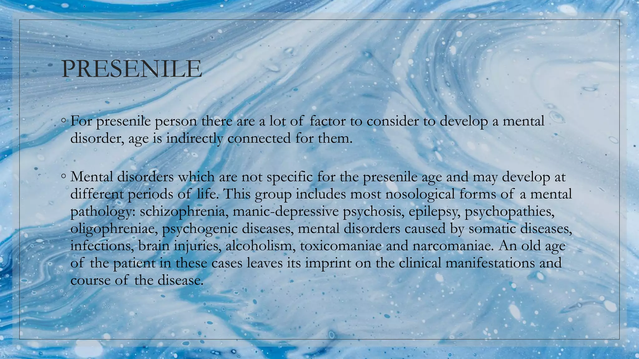 Mental disorders of presenile and senile age | PPTX