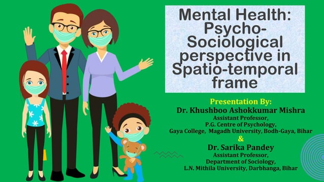 Mental Health: Psycho-sociological perspective in spatio-temporal frame ...