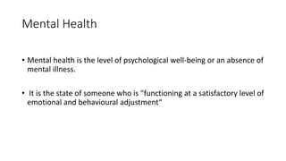 Mental Health introduction and a brief indepth.pptx