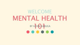 Mental Health 101 | PPT