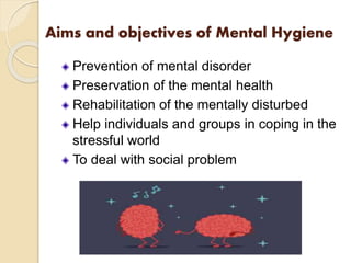 Mental Health and Mental Hygiene | PPTX