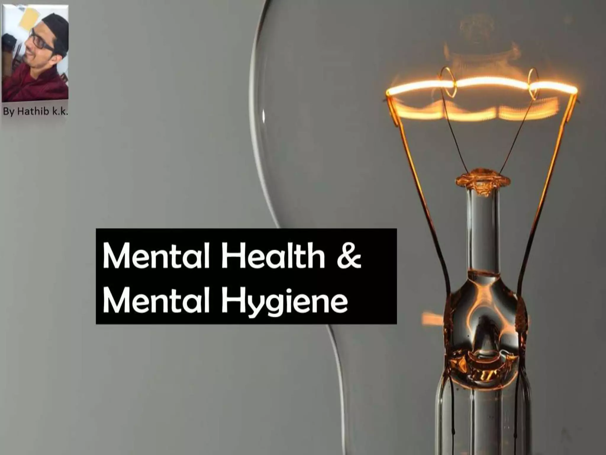 Mental health and mental hygiene | PPTX