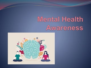 Mental Health Awareness.pptx | Free Download