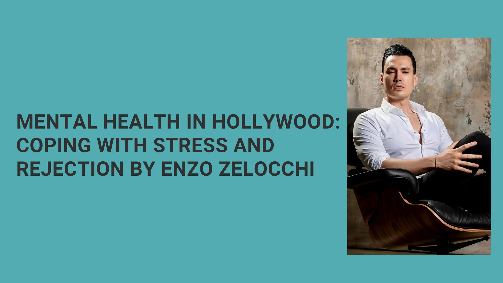 Mental Health in Hollywood Coping with Stress and Rejection By Enzo ...