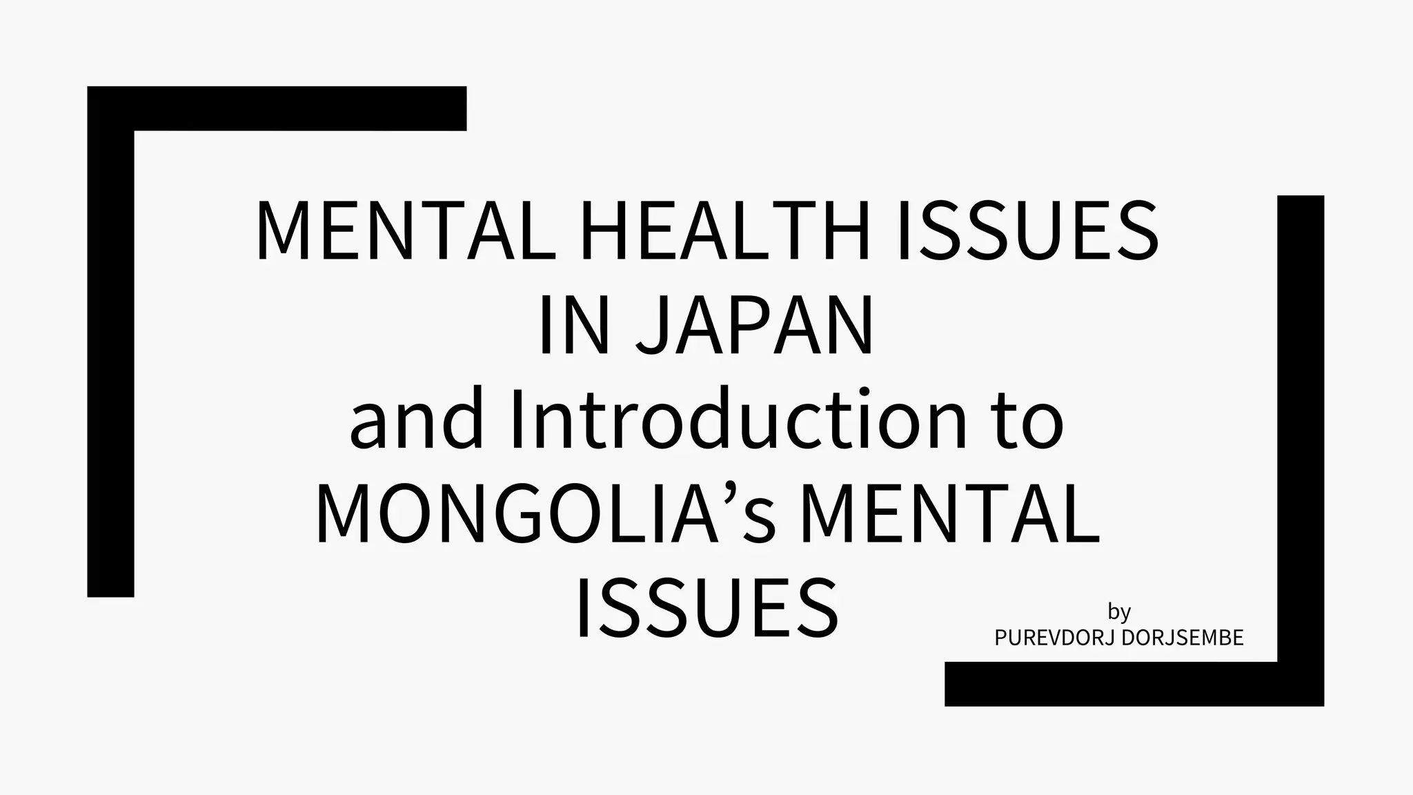 Mental health issues in japan and mongolia | PPTX