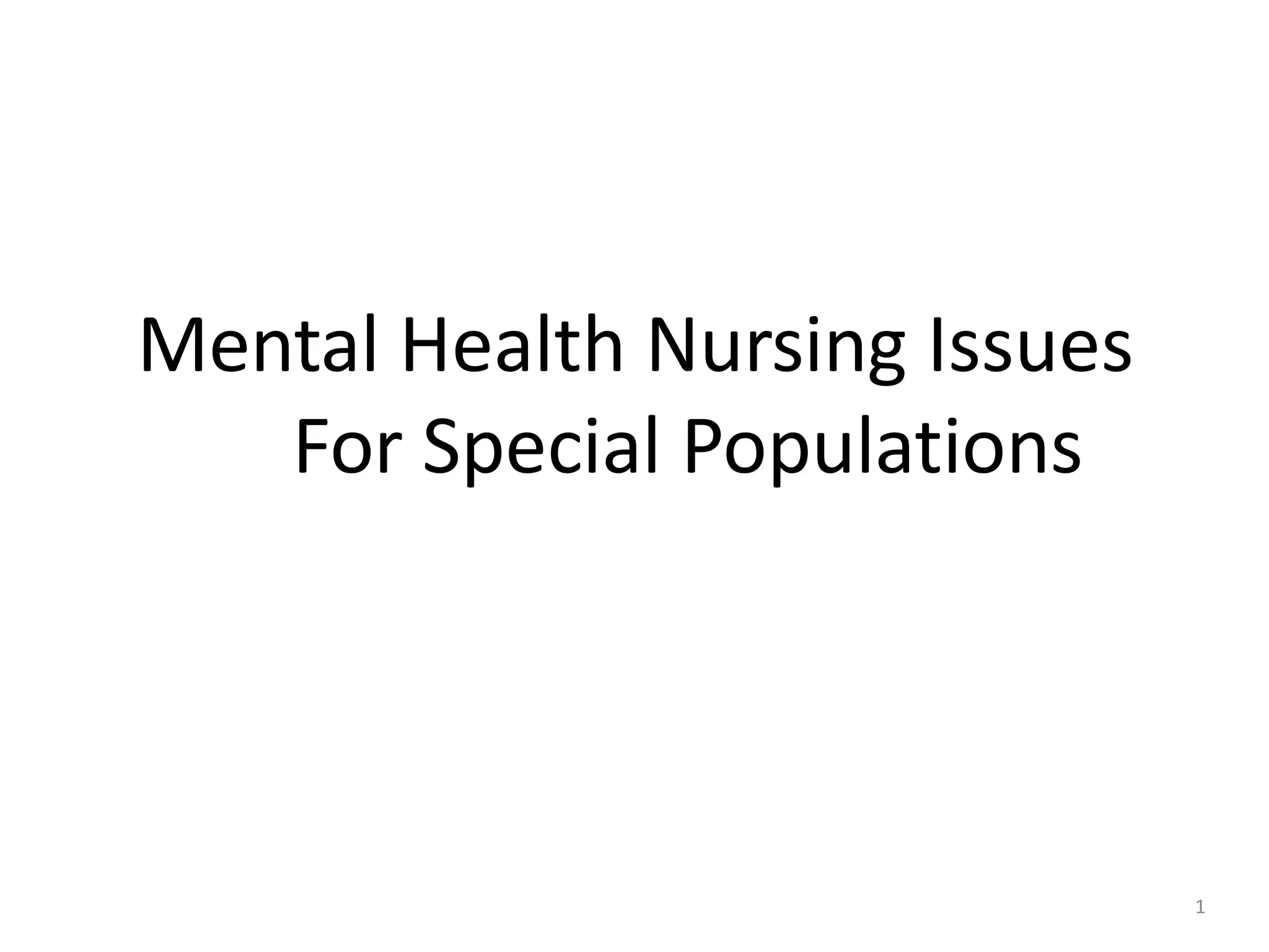 Mental health issue with special population | PPTX