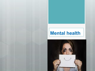 Mental health lecture ppt | PPTX