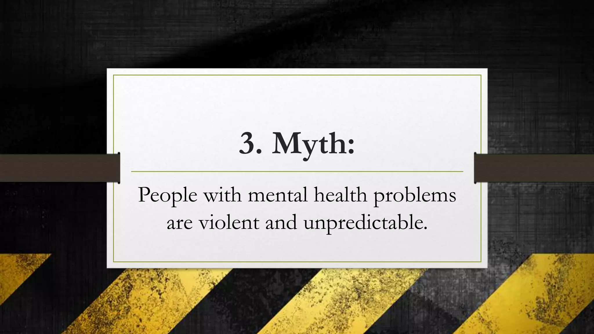 Mental Health: Myth vs Facts by Shamgar Mangida | PPTX