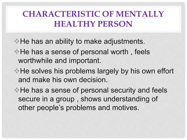 mental health , characteristic of mentally healthy person .pptx ...