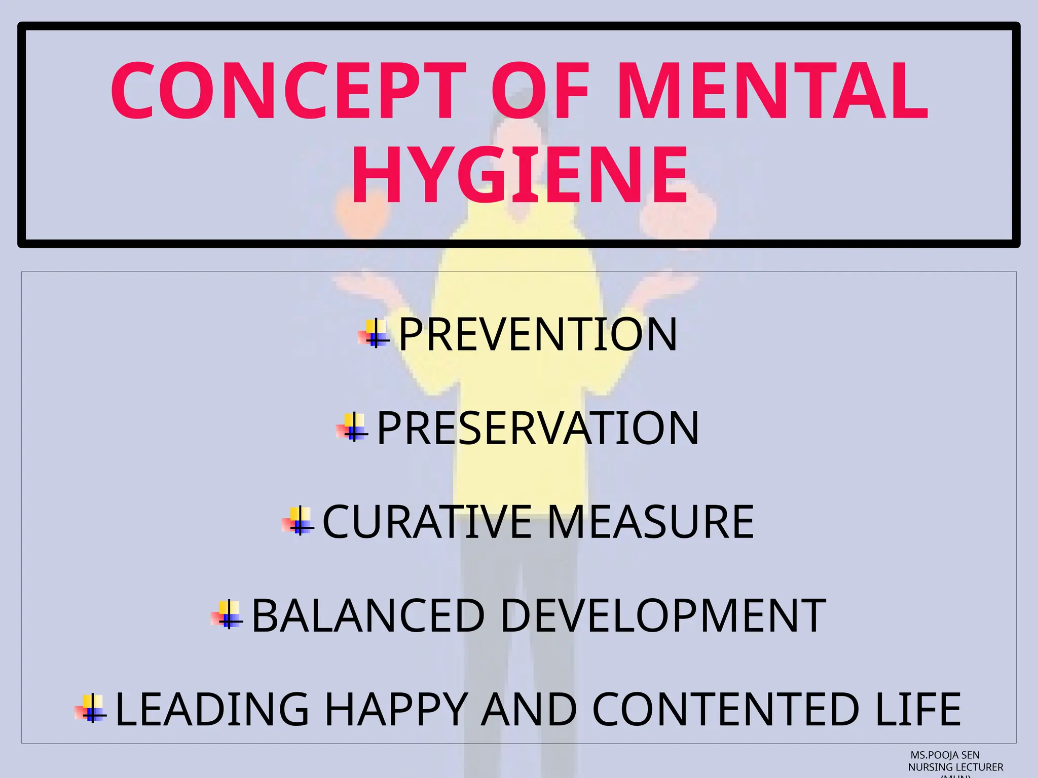 MENTAL HYGIENE AND ITS BASIC CONCEPT .pptx