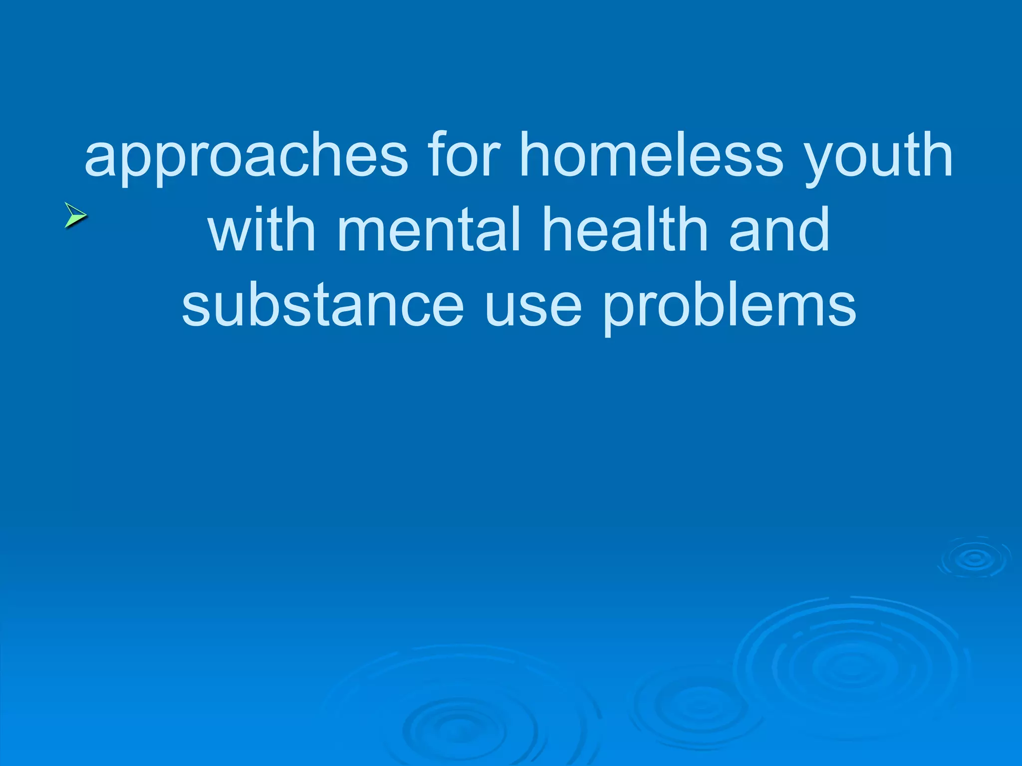 Mental illness and homelessness mar13.ppt
