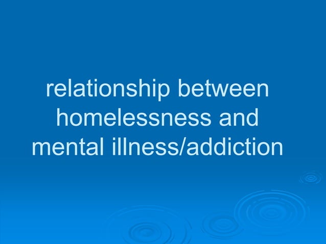 Mental illness and homelessness mar13.ppt