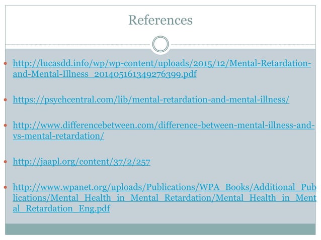 Mental illness and mental retardation ppt | PPTX