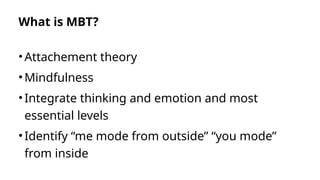Mentalization-Based Therapy (MBT) Introduction | PPTX