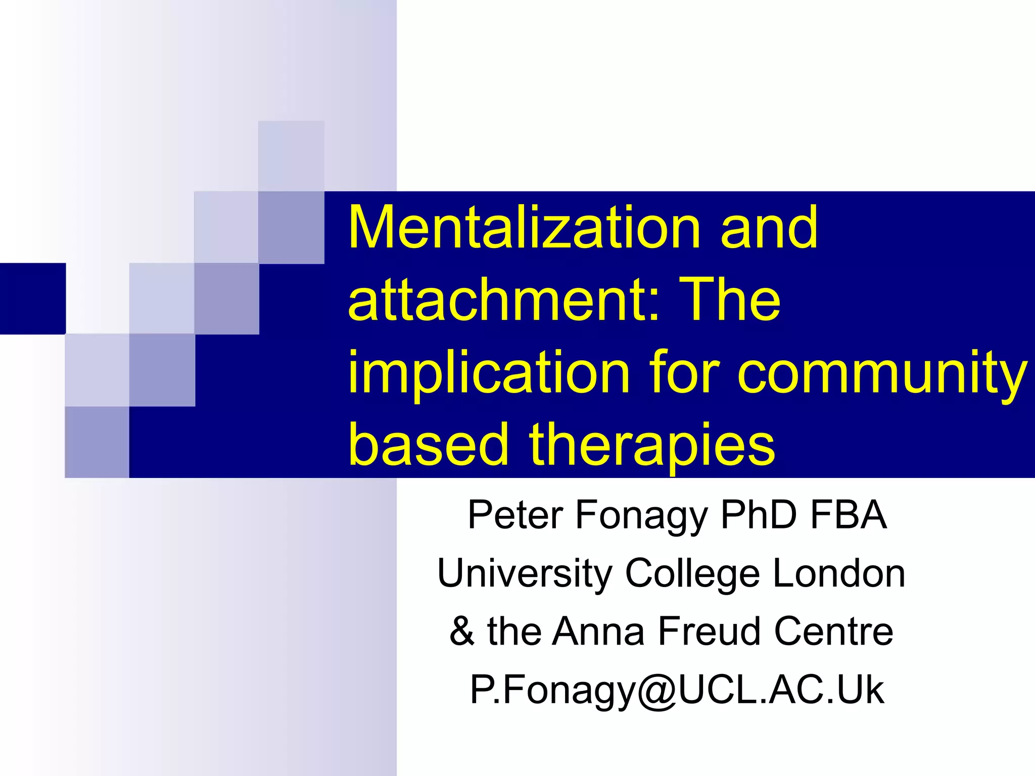Mentalization and attachment the implication for community based ...