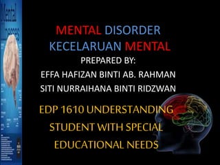 MENTAL DISORDER (KECELARUAN MENTAL) | PPTX