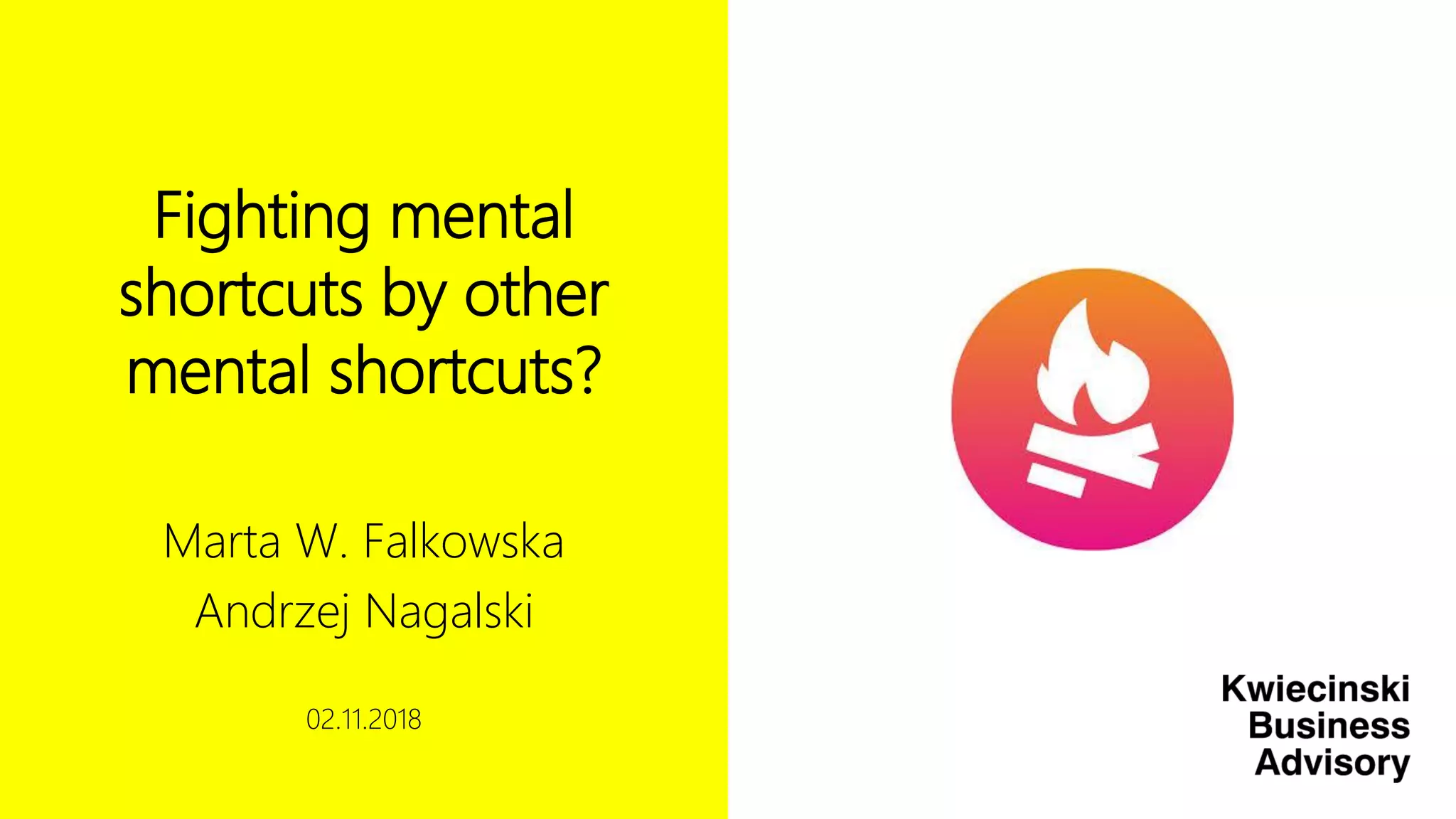 Fighting mental shortcuts by other mental shortcuts? / Marta W ...