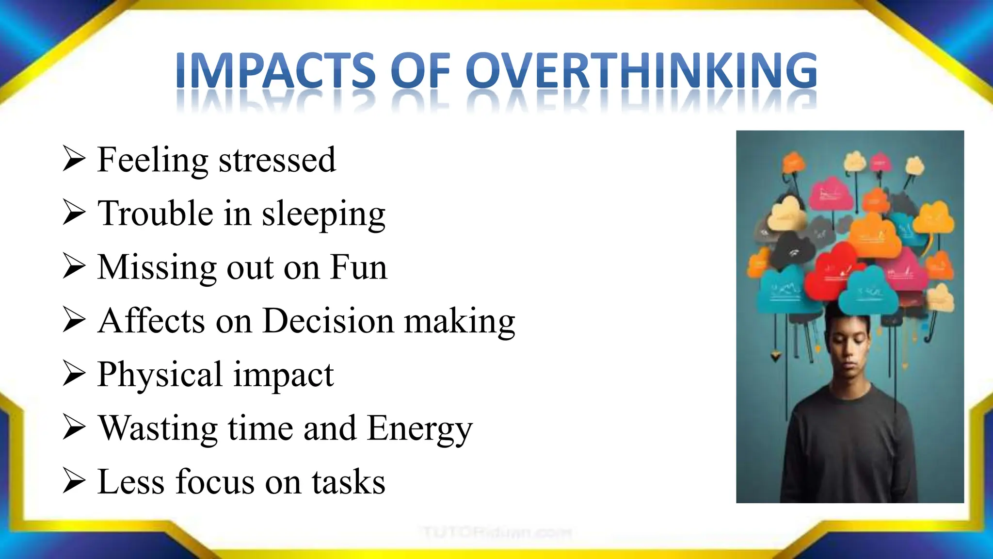 Mental Well-Being , Overthinking, Reasons, Impacts.pptx