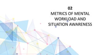 Mental workload and situation awareness | PPTX