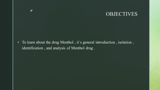 MENTHOL CRUDE DRUG ( pharmacognosy) .... | PDF