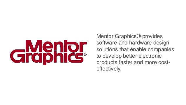 Mentor Graphics Customer Presentation