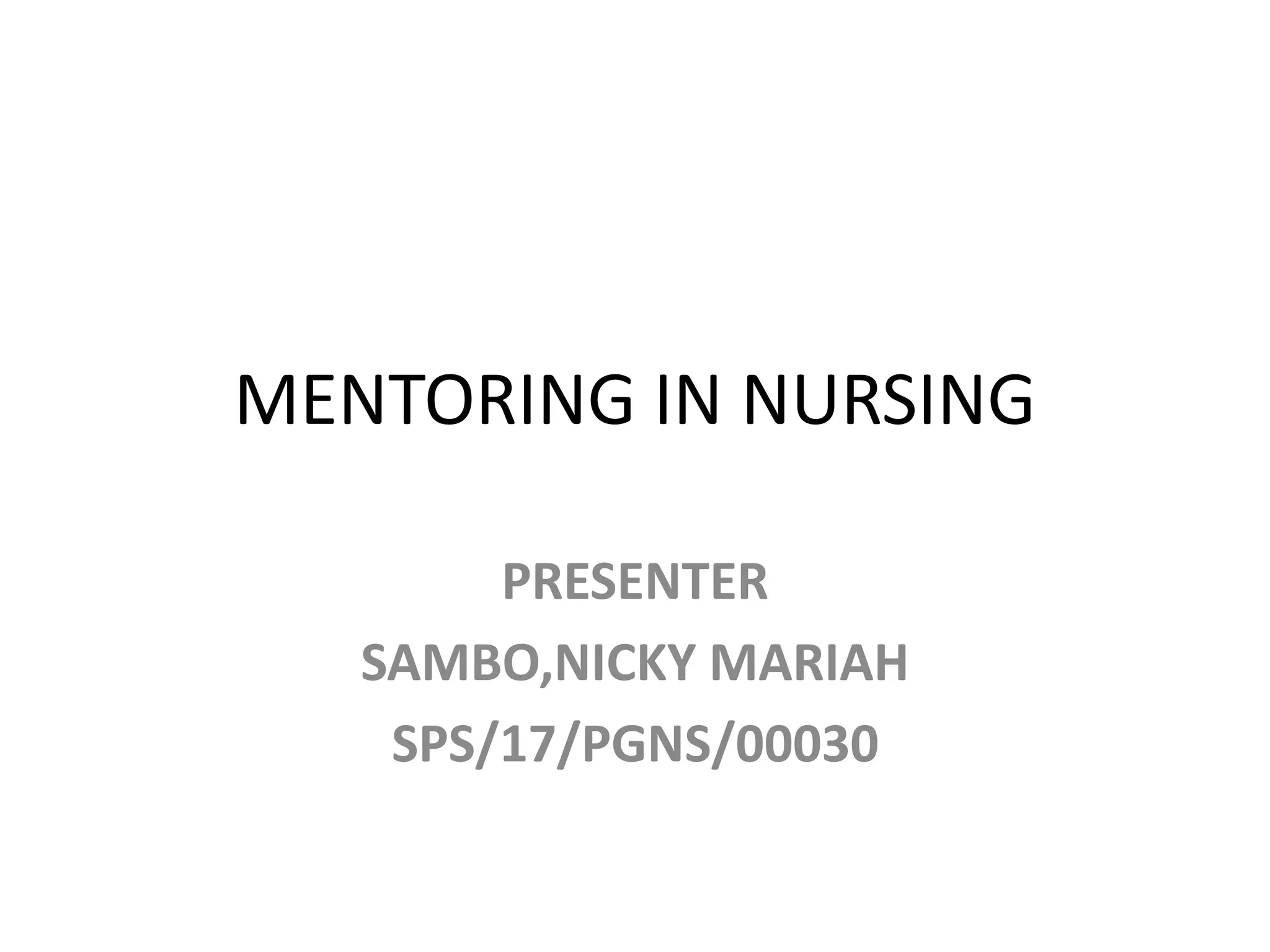 Mentoring in nursing seminar | PPTX