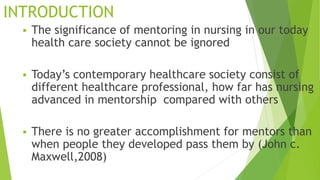 Mentoring In Nursing in a contemporary health care society | PPTX