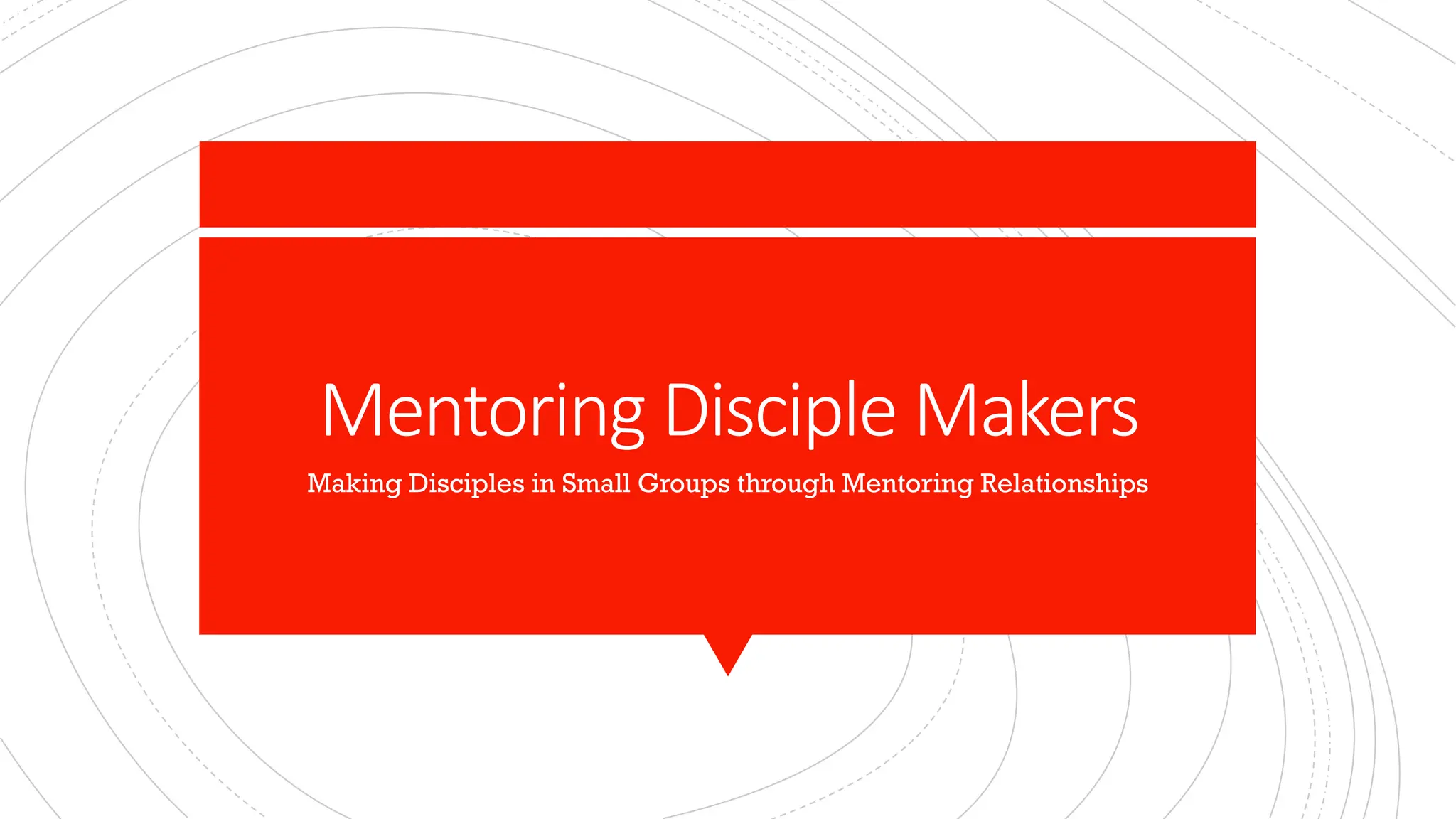 Mentoring Disciple Makers: Making Disciples in Small Groups through Mentoring Relationships | PDF