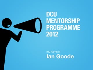 DCU Mentorship Presentation | PDF
